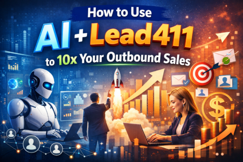 How to Use AI + Lead411 to 10x Your Outbound Sales in 2026
